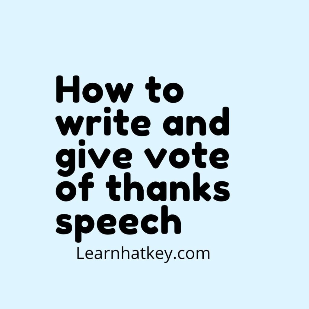 How to write and give a vote of thanks speech - learnhatkey.com