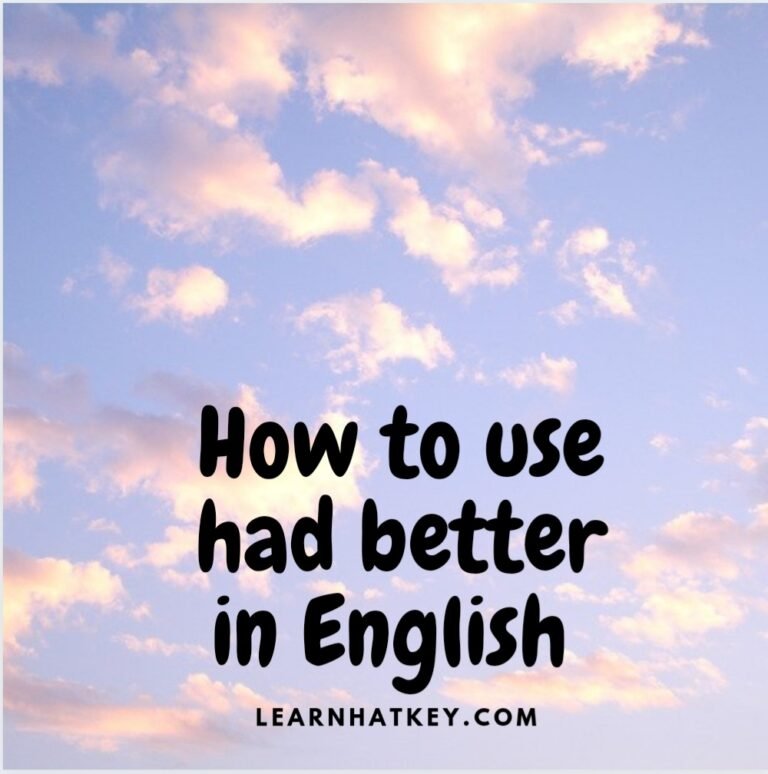 How to use Had Better in English grammar - learnhatkey.com